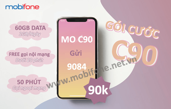 Đăng ký gói C90 Mobifone có 60GB + Gọi Không Giới Hạn chỉ 90k