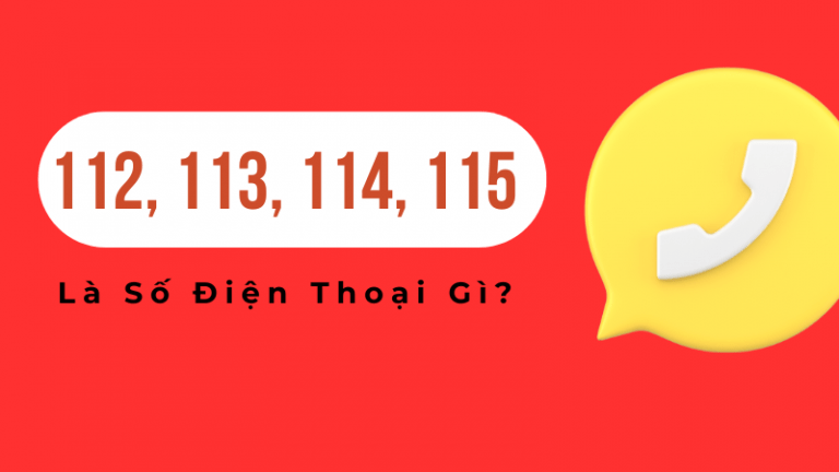 112, 113, 114, 115 là số điện thoại gì? Cách gọi như thế nào?