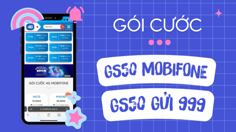 Đăng ký gói GS50 Mobifone 50K cộng thêm 360 ngày sử dụng
