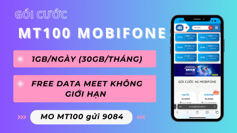 Đăng ký gói MT100 Mobifone 100K có 30GB, không giới hạn MEET cả tháng