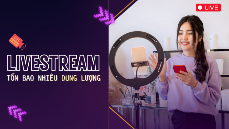 Livestream tốn bao nhiêu dung lượng? Cách chọn gói cước Livestream Mobifone